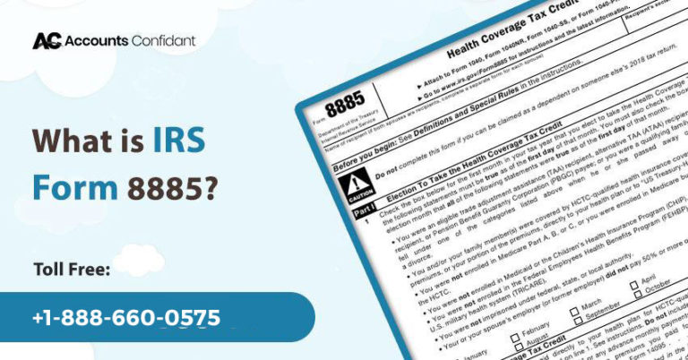 What is & How to Use IRS Form 8885? - Accounts Confidant